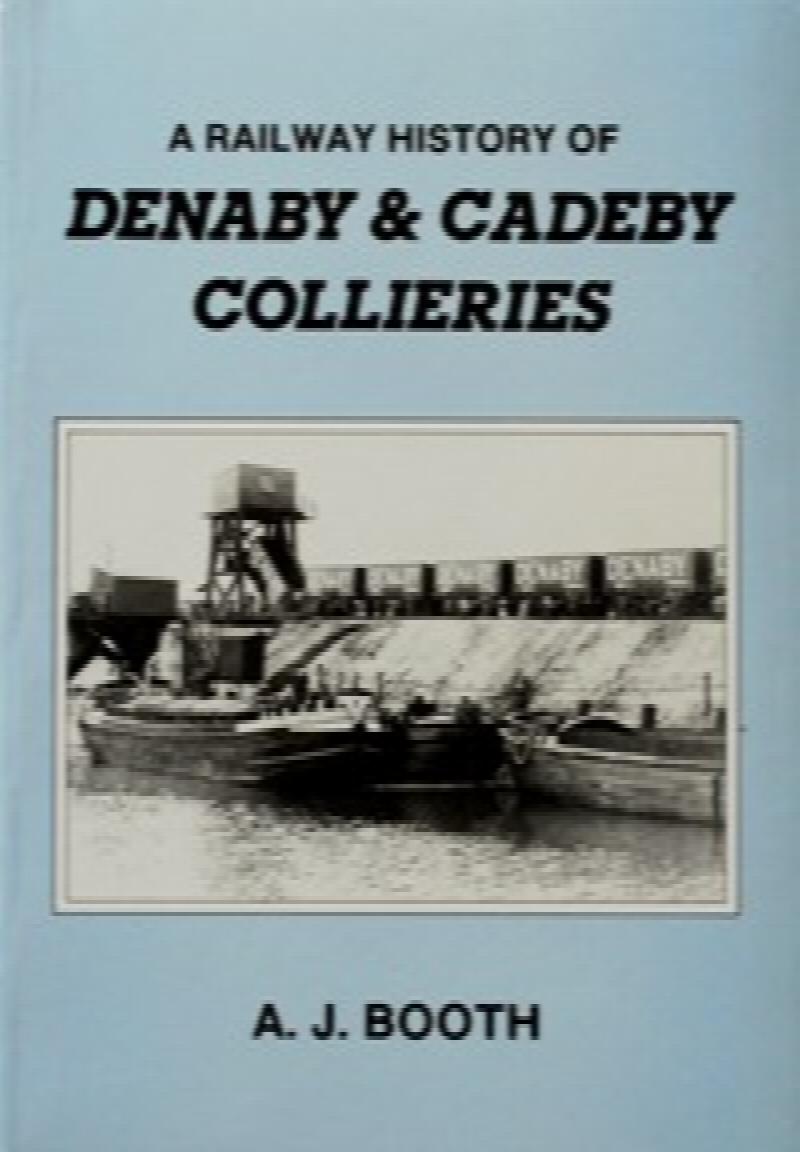 A Railway History of Denaby and Cadeby Collieries