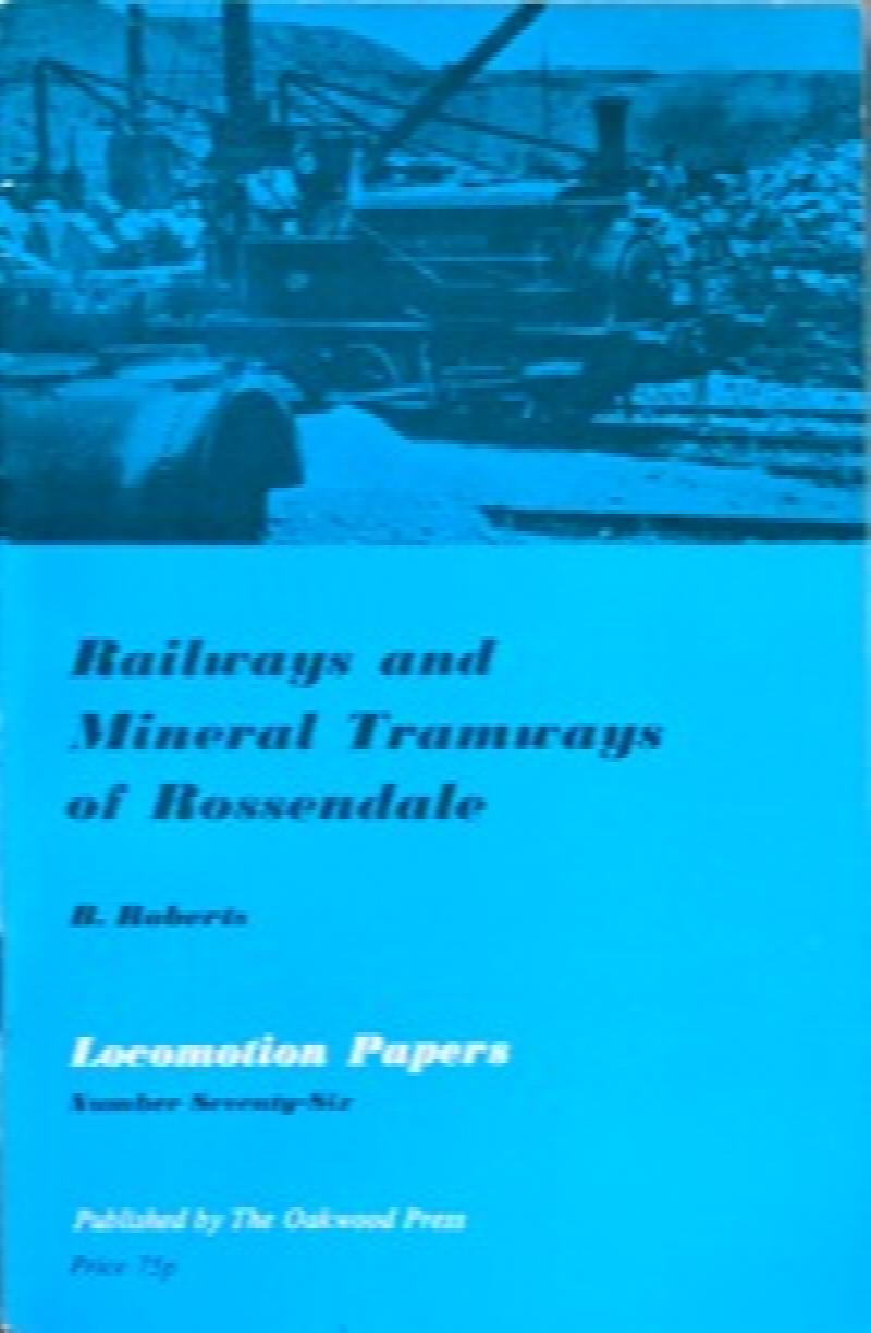 RAILWAYS & MINERAL TRAMWAYS OF ROSSENDALE