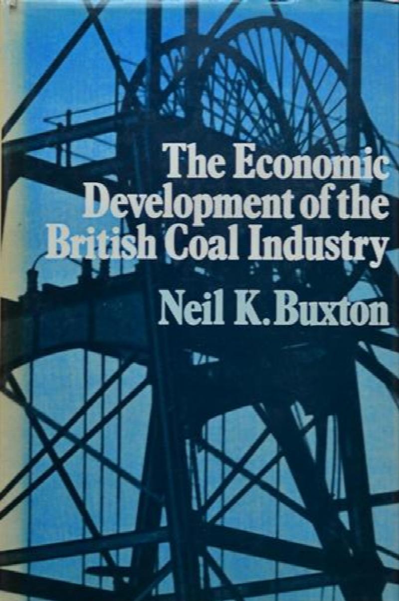 THE ECONOMIC DEVELOPMENT OF THE BRITISH COAL INDUSTRY