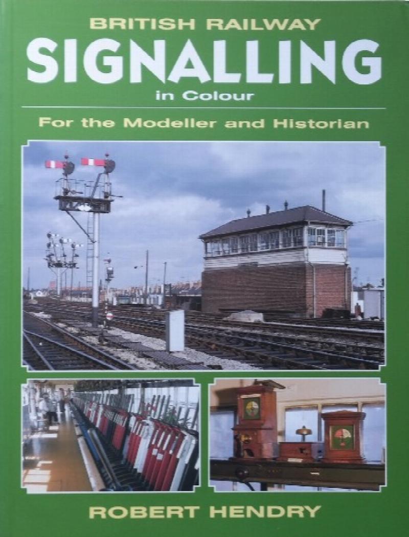 BRITISH RAILWAY SIGNALLING IN COLOUR