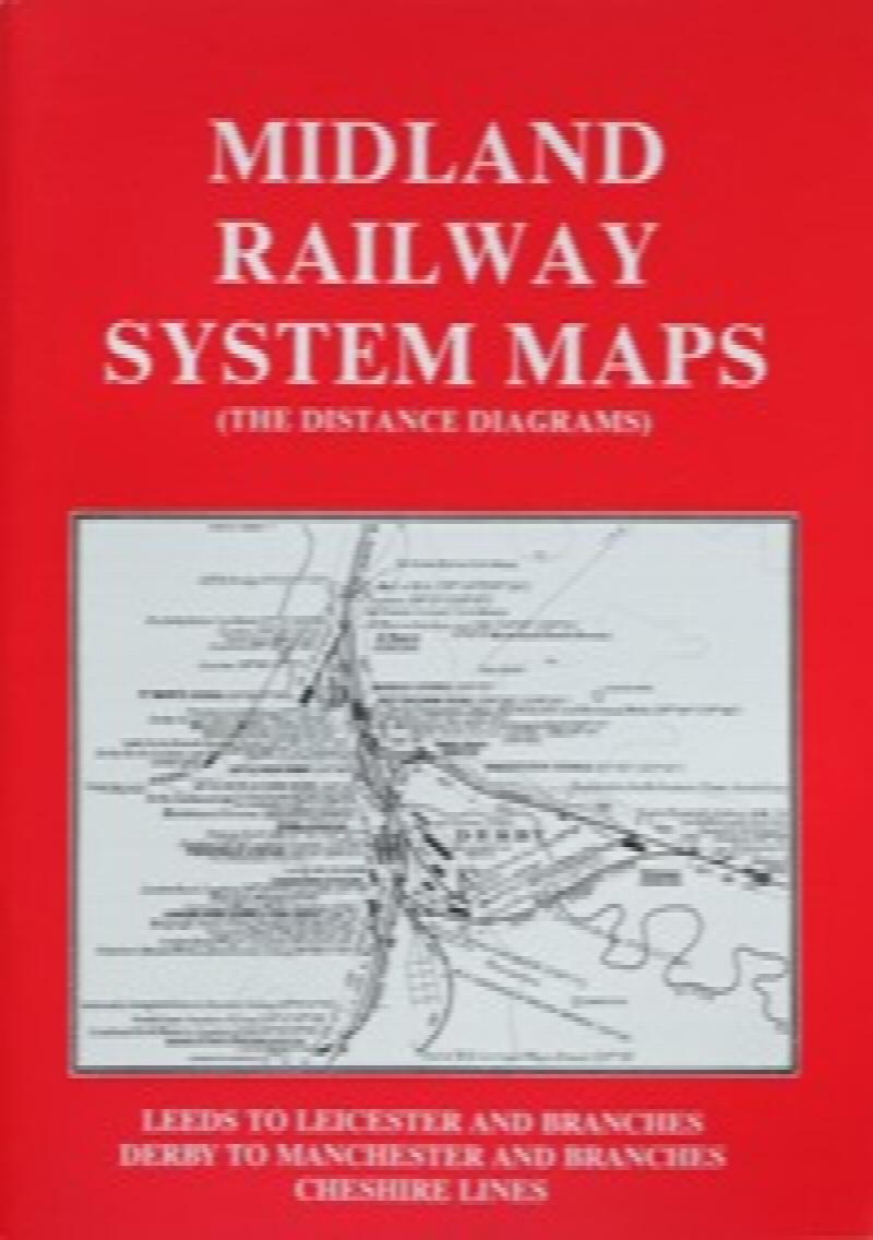 MIDLAND RAILWAY SYSTEM MAPS Volume 2 - Leeds to Leicester & Branches ...