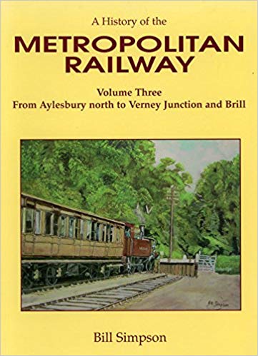 A History of the Metropolitan Railway Volume Three : From Aylesbury ...