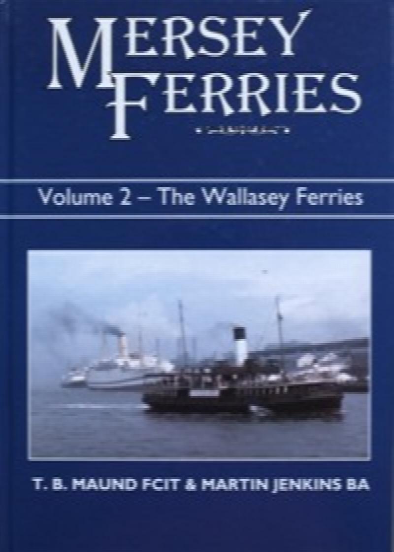 MERSEY FERRIES Volume 2 : The Wallasey Ferries