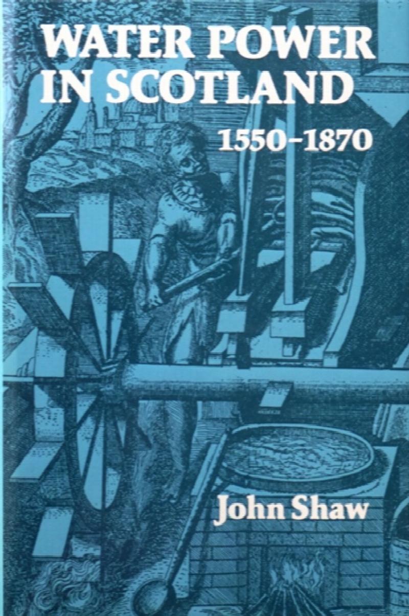 Water Power in Scotland 1550-1870