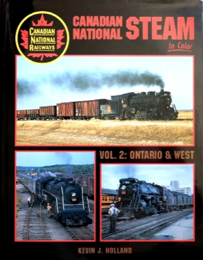 Canadian National Steam in Color Volume 2: Ontario & West