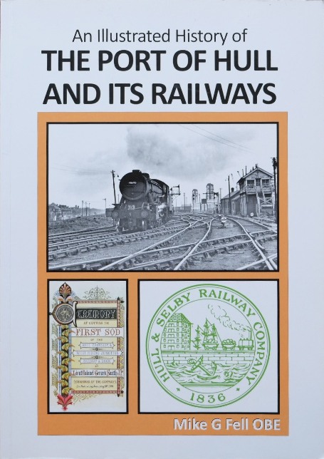 An Illustrated History of the Port of Hull and Its Railways An Illustrated History of the Port of Hull and Its Railways