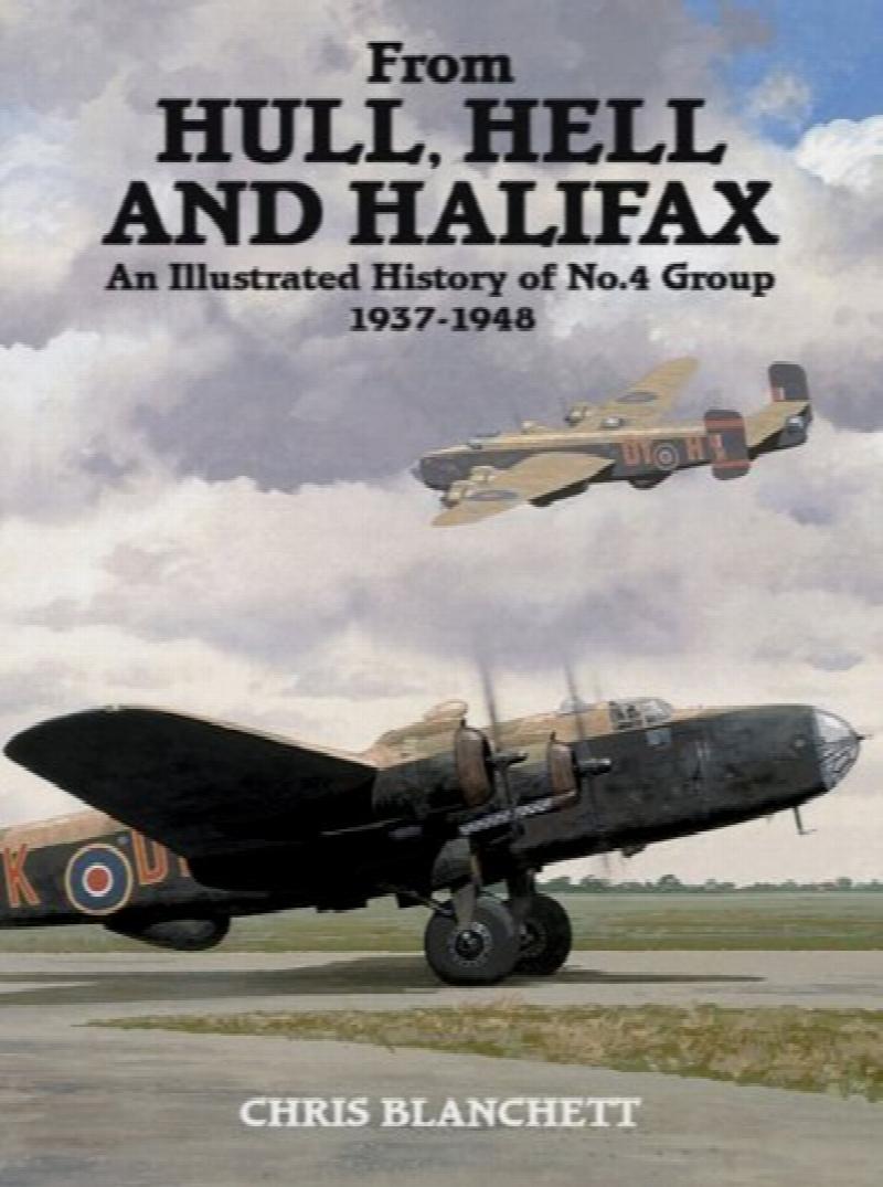 From Hull, Hell & Halifax : An Illustrated History of No.4 Group 1937-1948