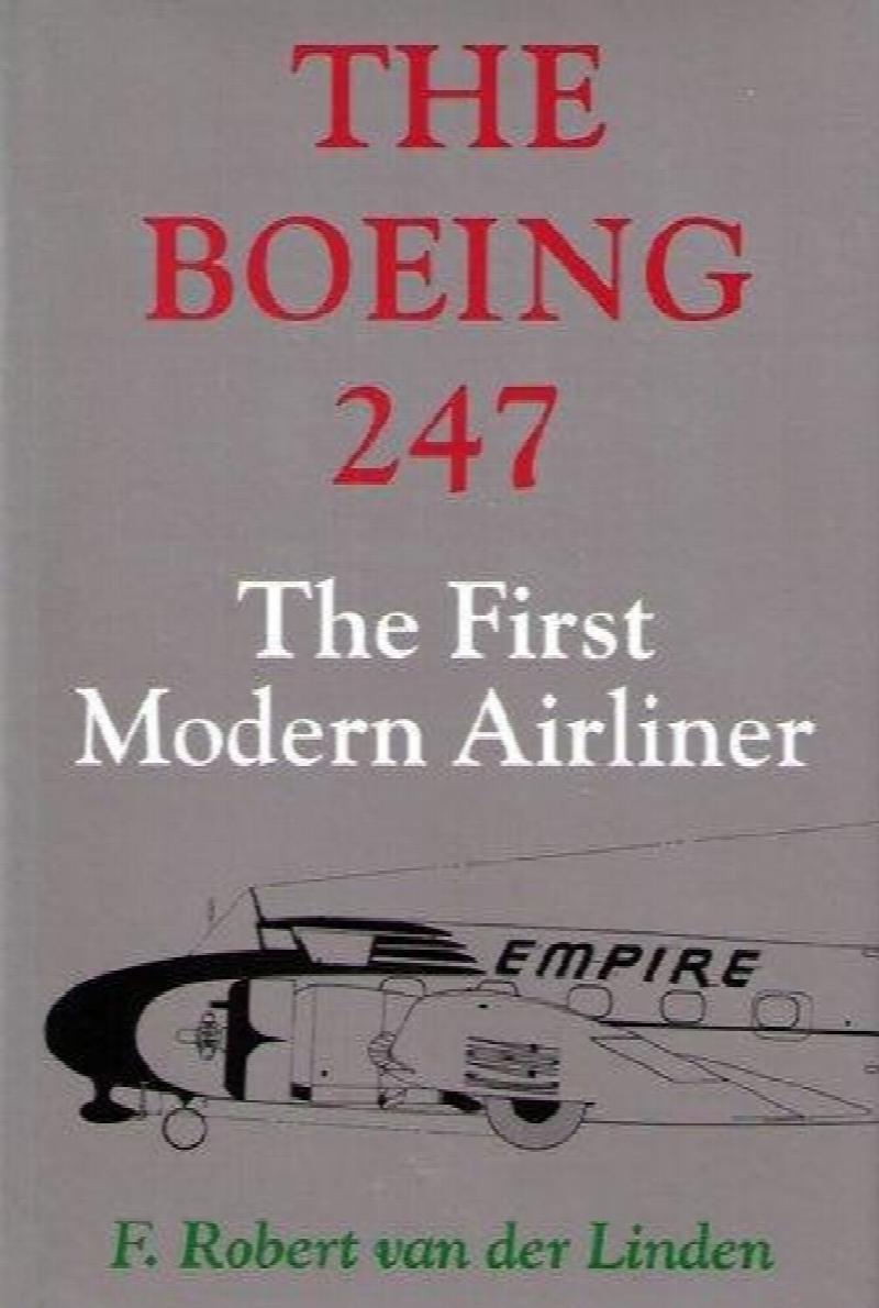 The Boeing 247 : The First Modern Airliner