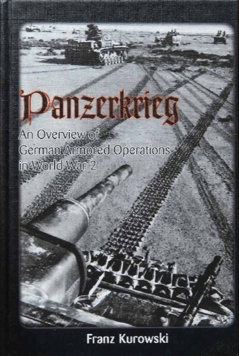 Panzerkrieg: An Overview of German Armored Operations in World War 2