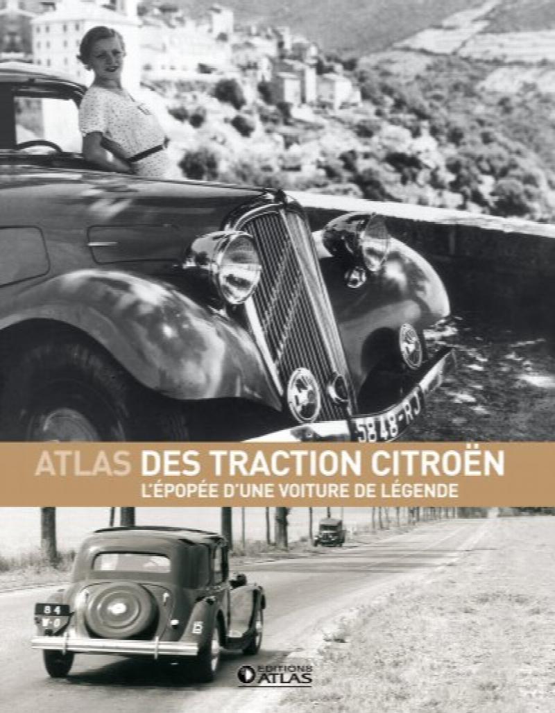 L'Atlas des Traction Citron : L'pope d'une voiture de Lgende