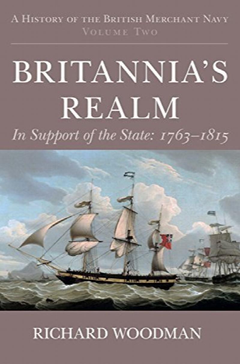 A History of the British Merchant Navy Volume Two : Britannia's Realm