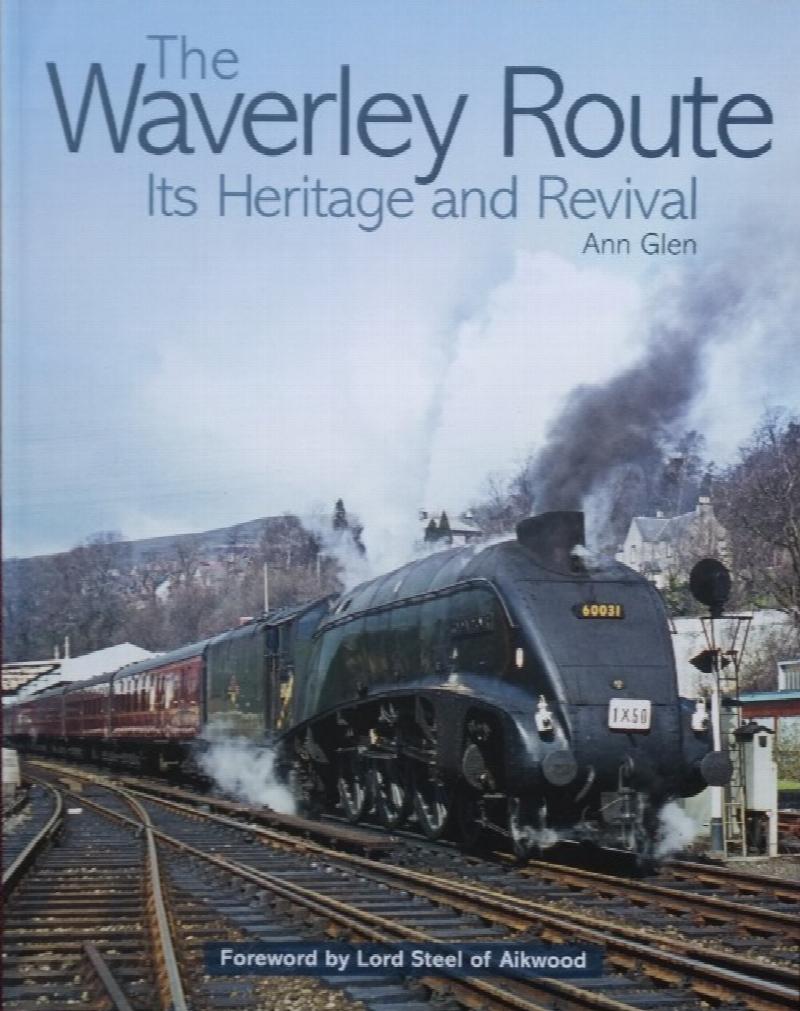 The Waverley Route : Its Heritage and Revival
