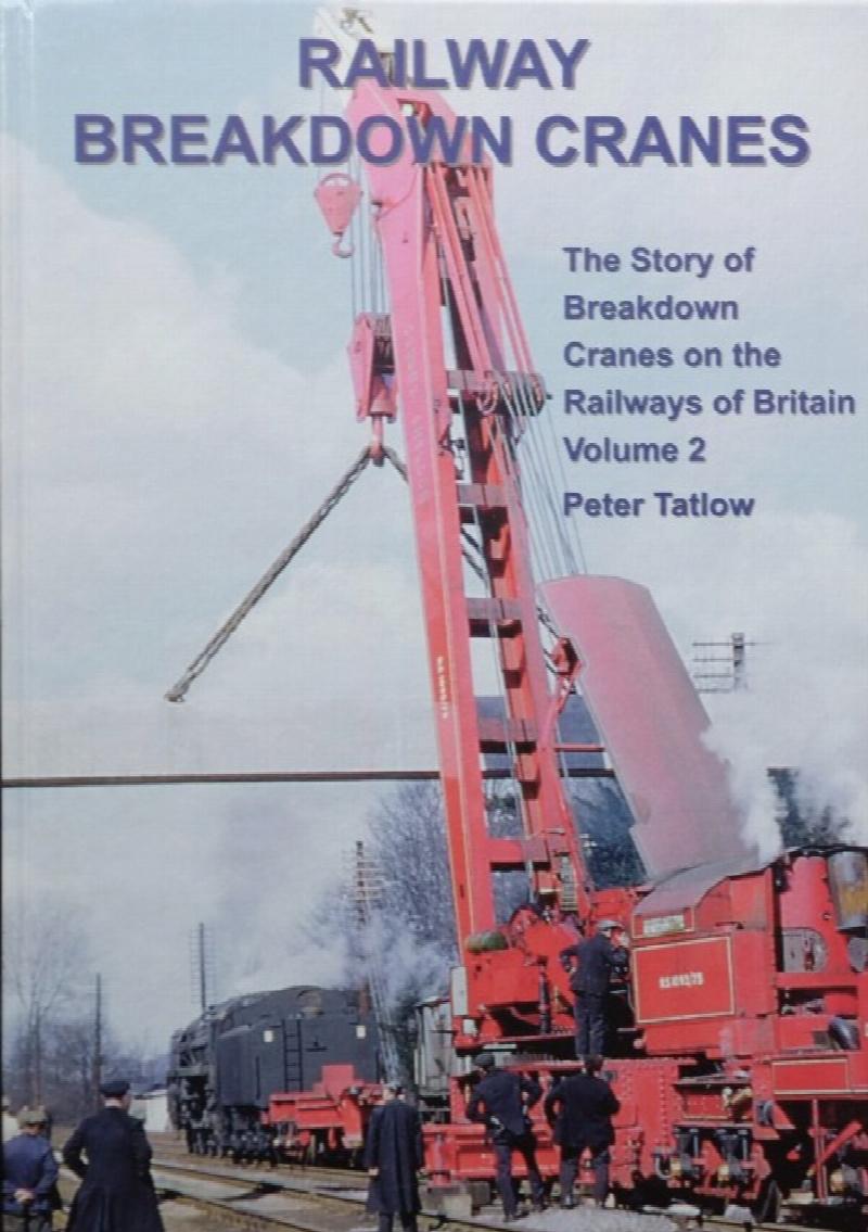 Railway Breakdown Cranes Volume 2