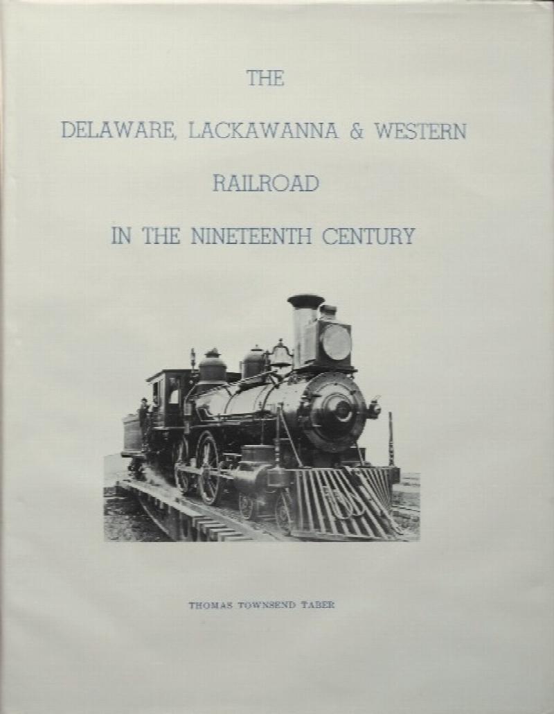 The Delaware, Lackawanna & Western Railroad In The Nineteenth Century
