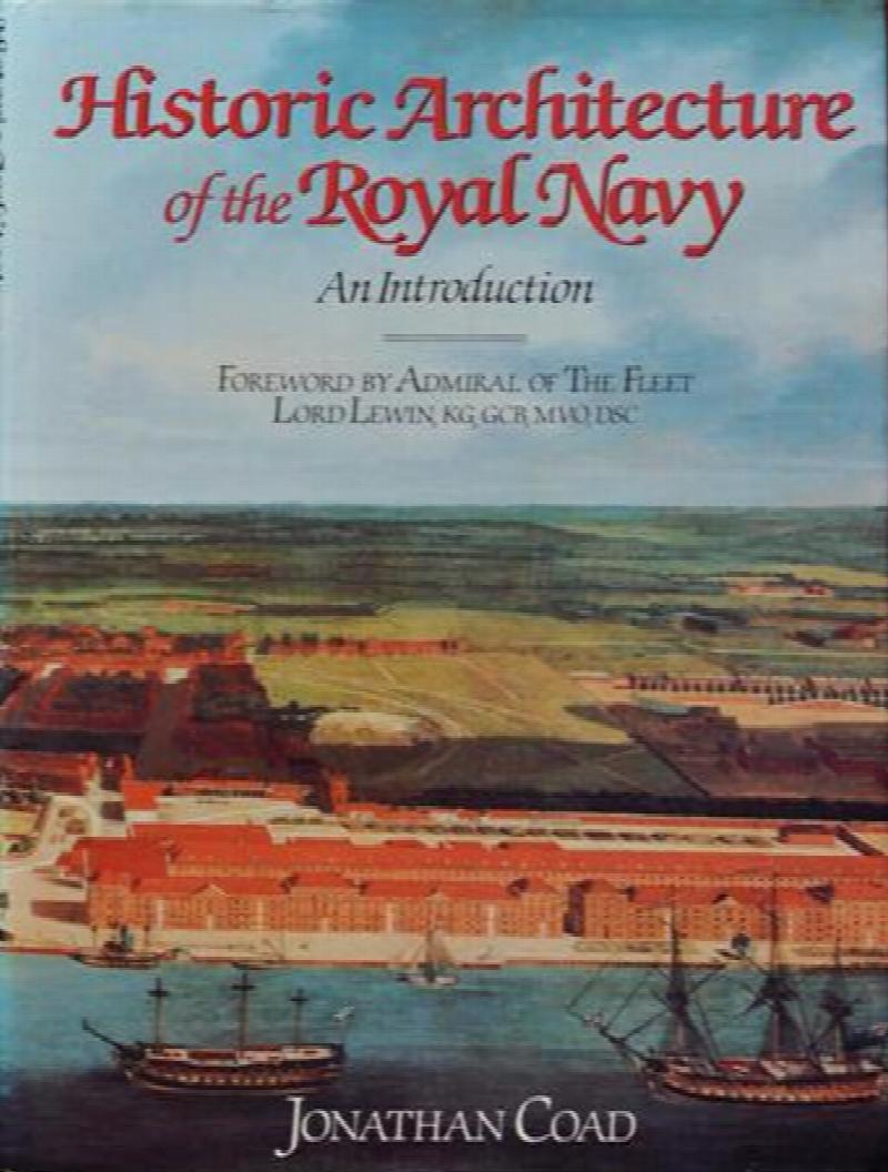 Historic Architecture of the Royal Navy : An Introduction