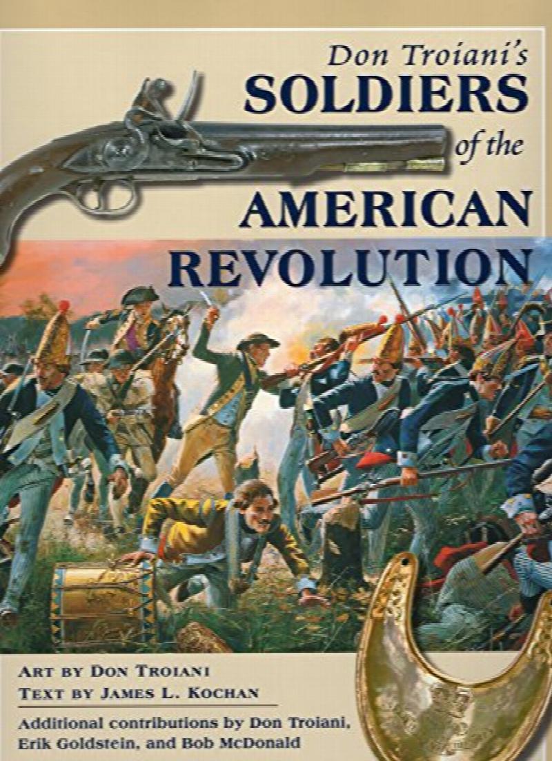 Don Troiani's Soldiers of the American Revolution