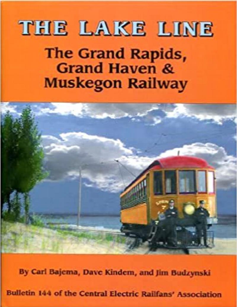 The Lake Line: The Grand Rapids, Grand Haven & Muskegon Railway