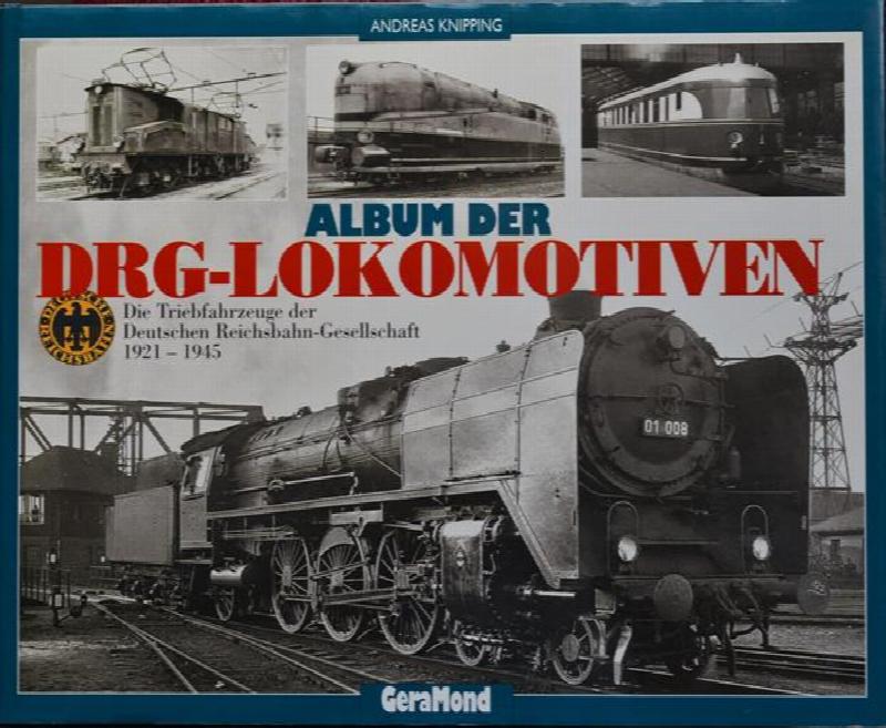 Album der DRG- Lokomotiven 1921-1945