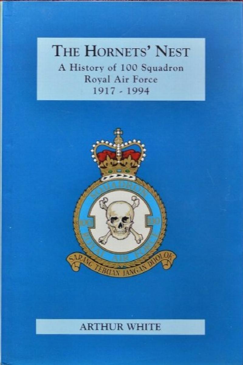 The Hornets' Nest: a history of 100 Squadron Royal Air Force, 1917-94