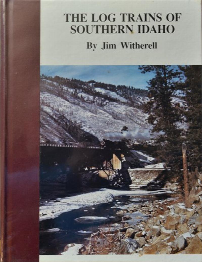 The Log Trains of Southern Idaho