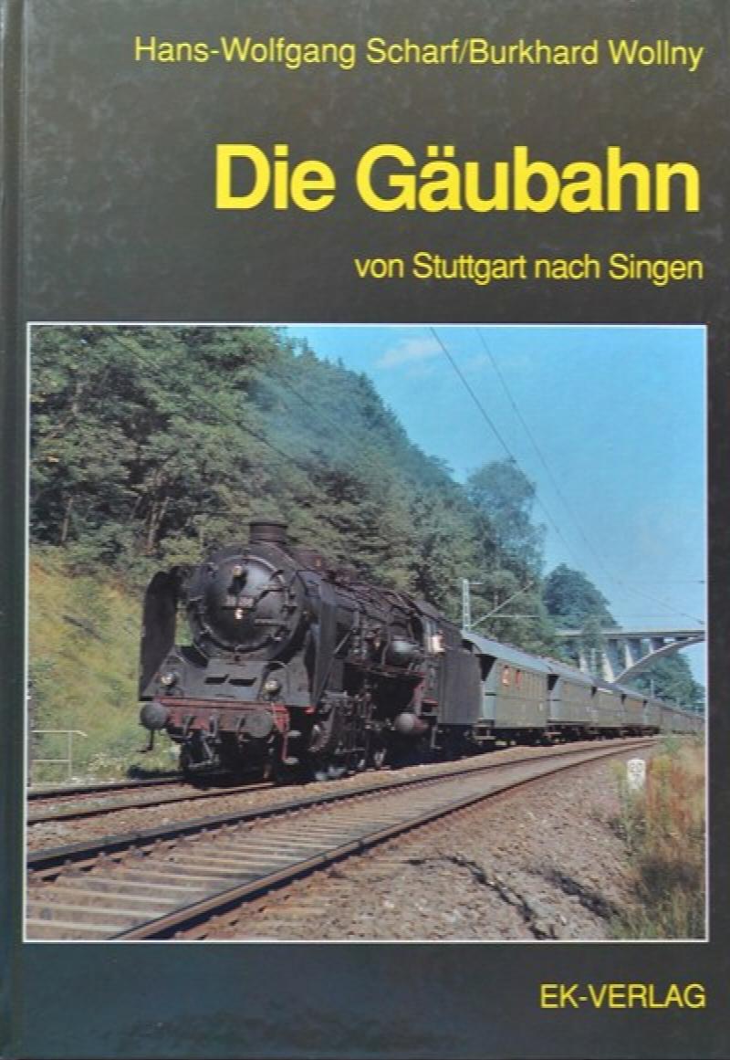 Die Gubahn : von Stuttgart nach Singen Die Gubahn : von Stuttgart nach Singen