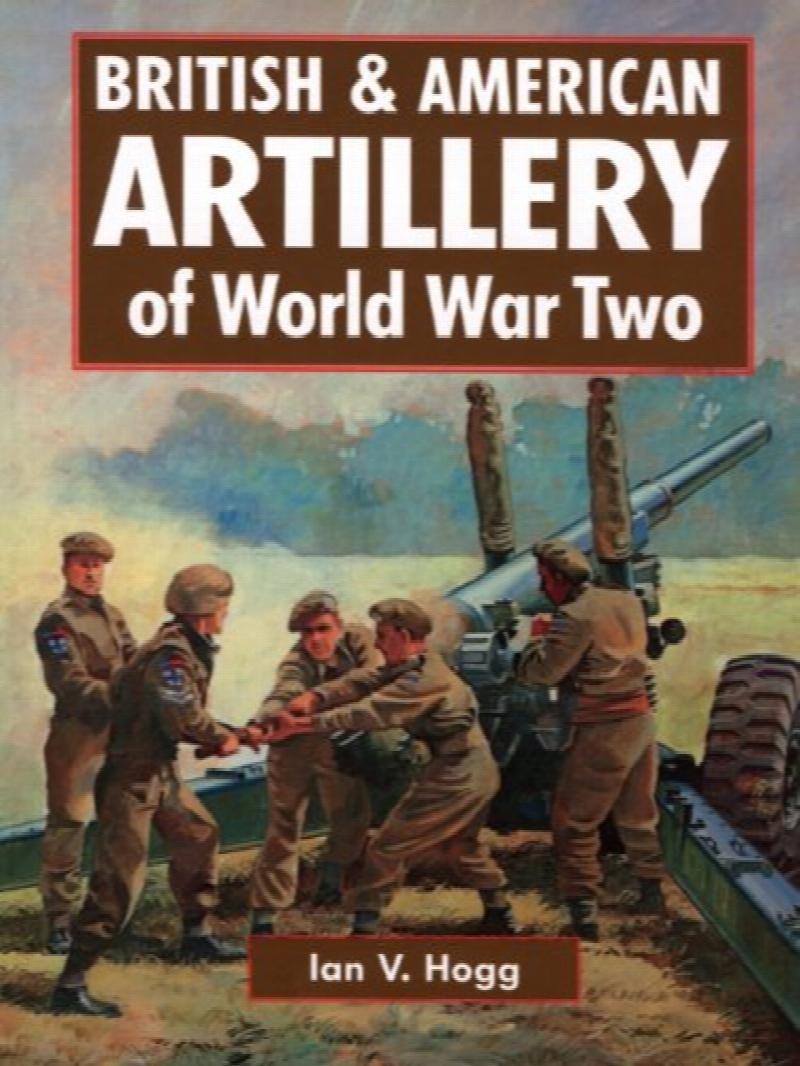 British & American Artillery of World War Two