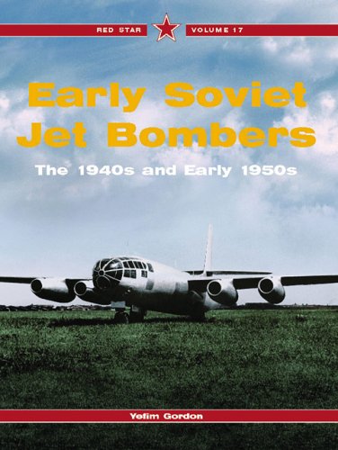 Early Soviet Jet Bombers : The 1940s and Early 1950s