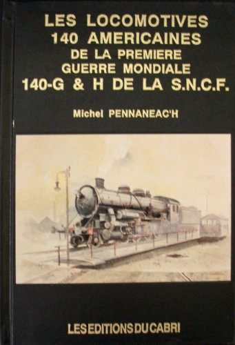 Les Locomotives 140 Americaines de la Premiere Guerre Mondiale : 140-G ...