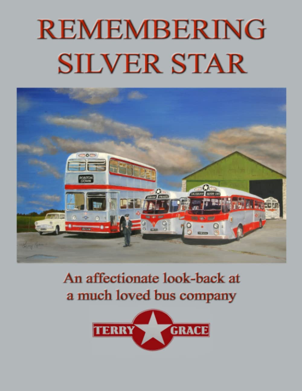 Remembering Silver Star : An affectionate look-back at a much loved bus ...