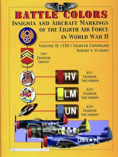 Battle Colors: Insignia and Aircraft Markings of the 8th Air Force in ...